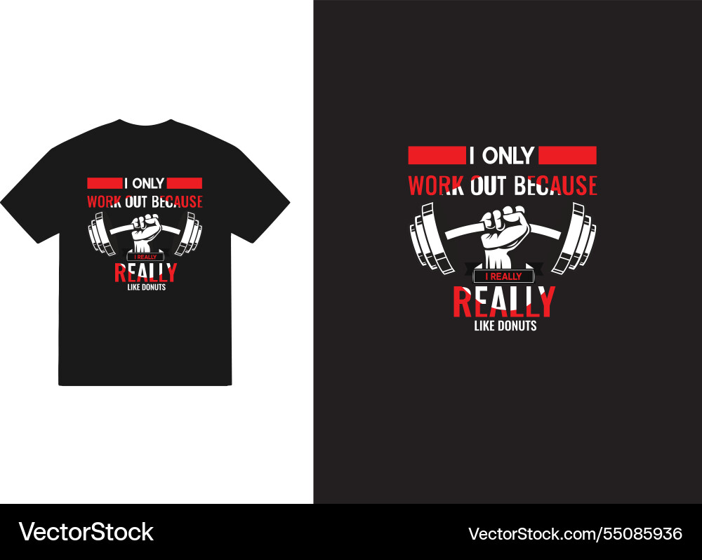 I only workout because really like donuts Vector Image