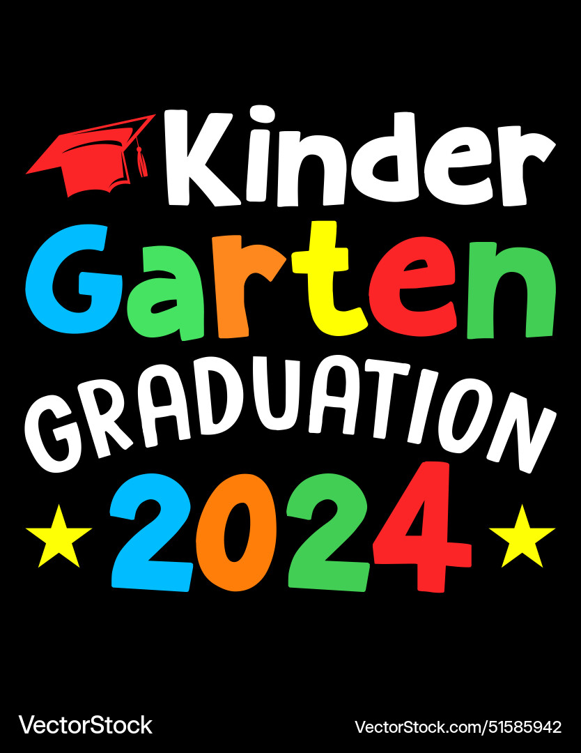 Kindergarten Graduation 2024 - Celebrate! Vector Image