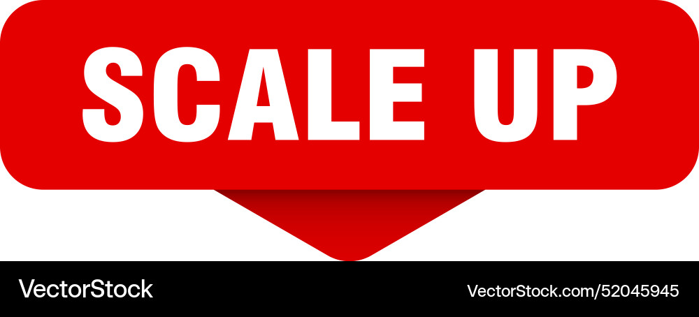 Scale up sticker sign on transparent Royalty Free Vector
