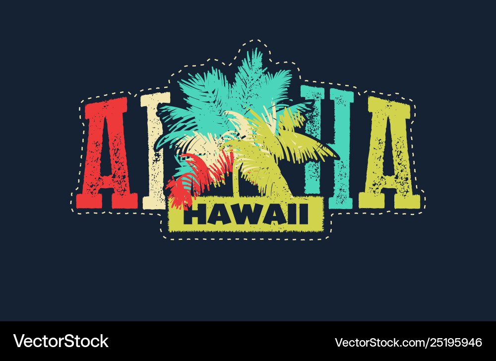 Aloha Royalty Free Vector Image - VectorStock