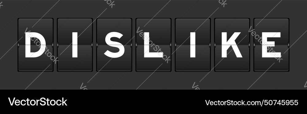 Black color analog flip board with word dislike Vector Image