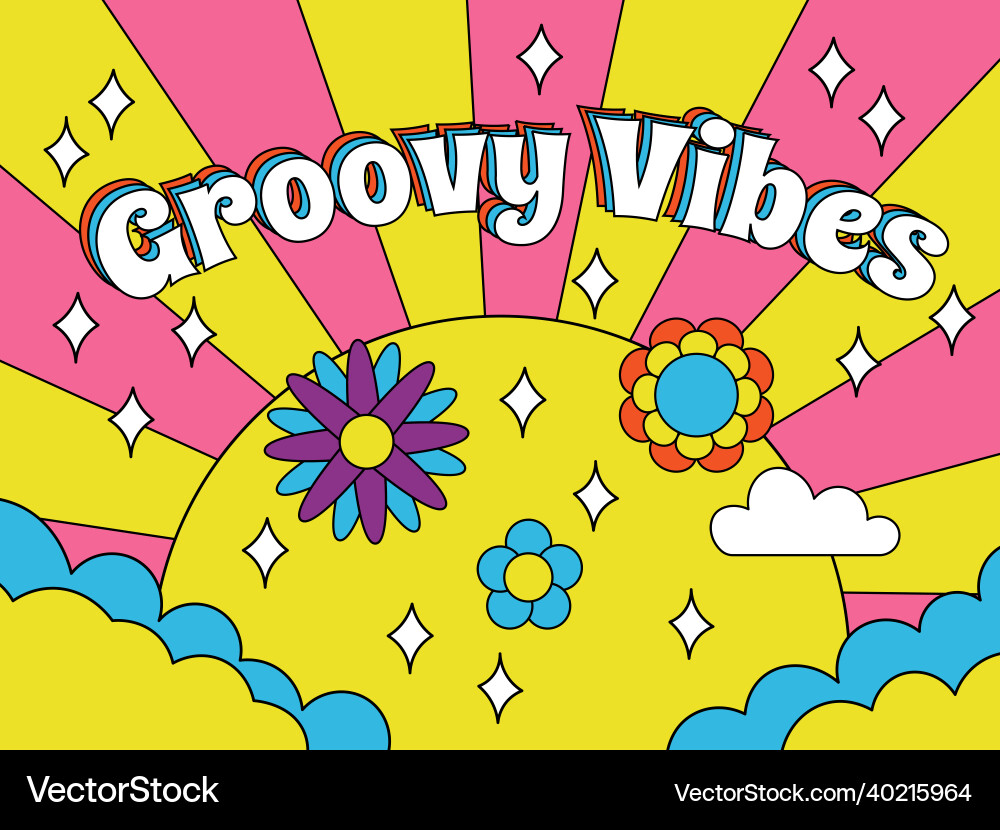 Groovy retro vibes psychedelic style 70s hipster Vector Image