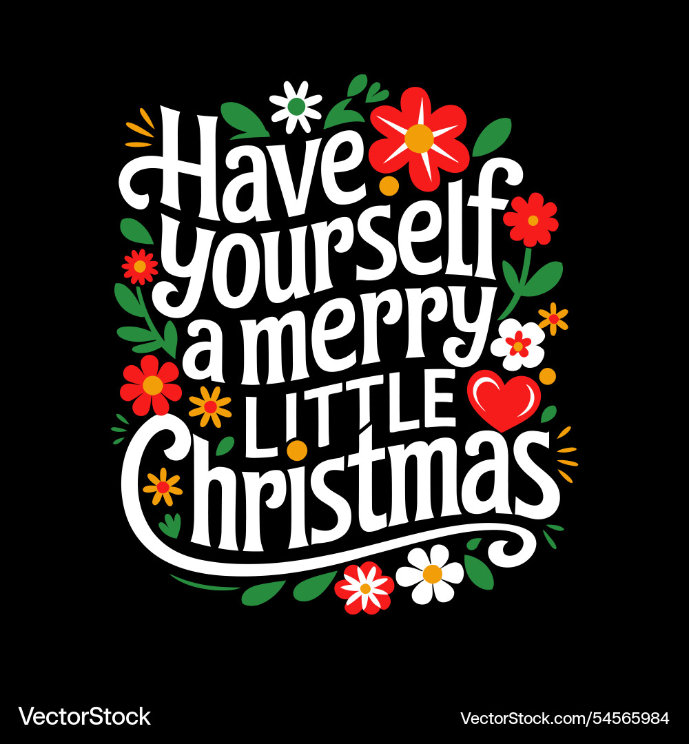 Have yourself a merry little christmas Royalty Free Vector