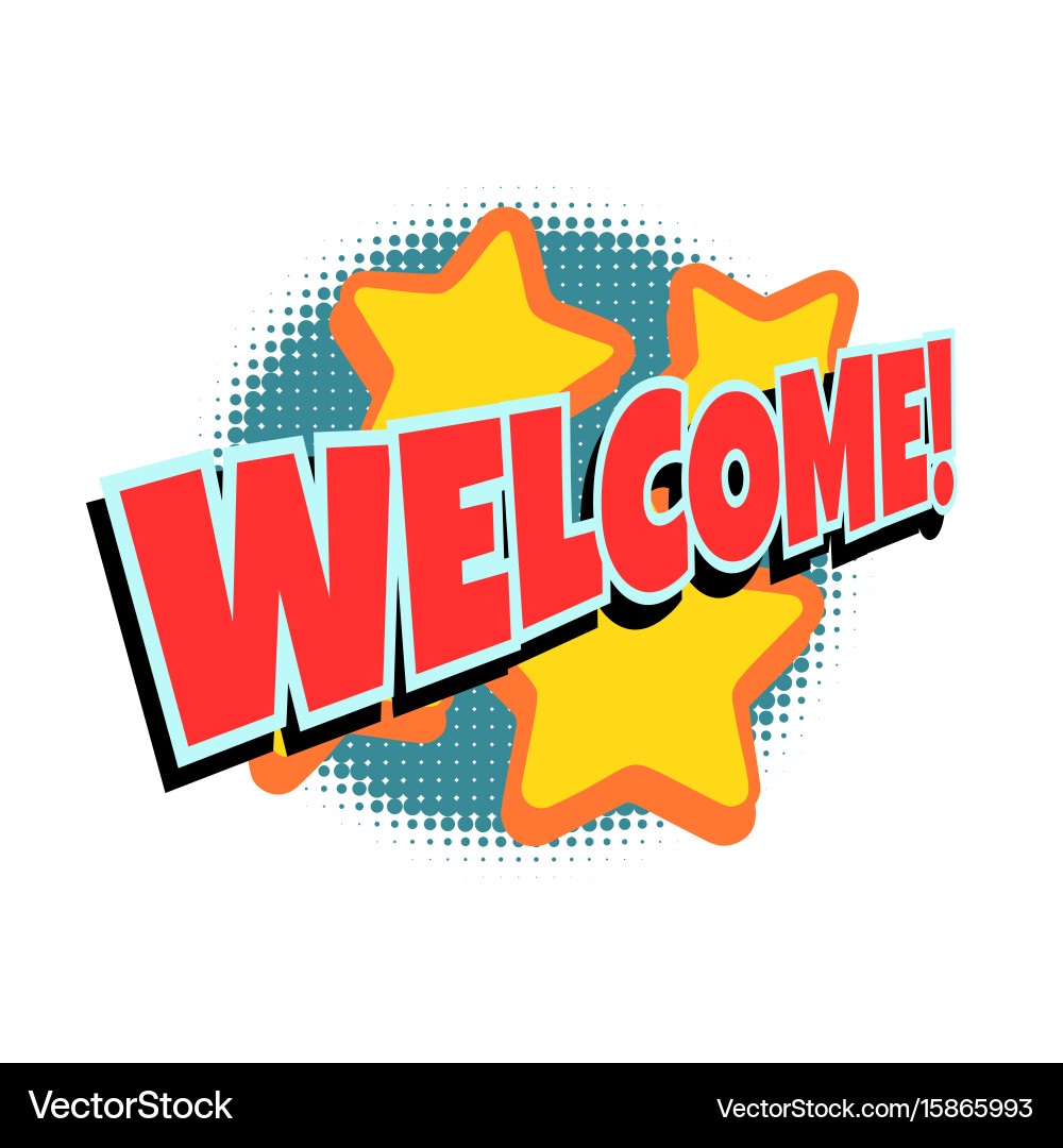 Welcome comic word Royalty Free Vector Image - VectorStock