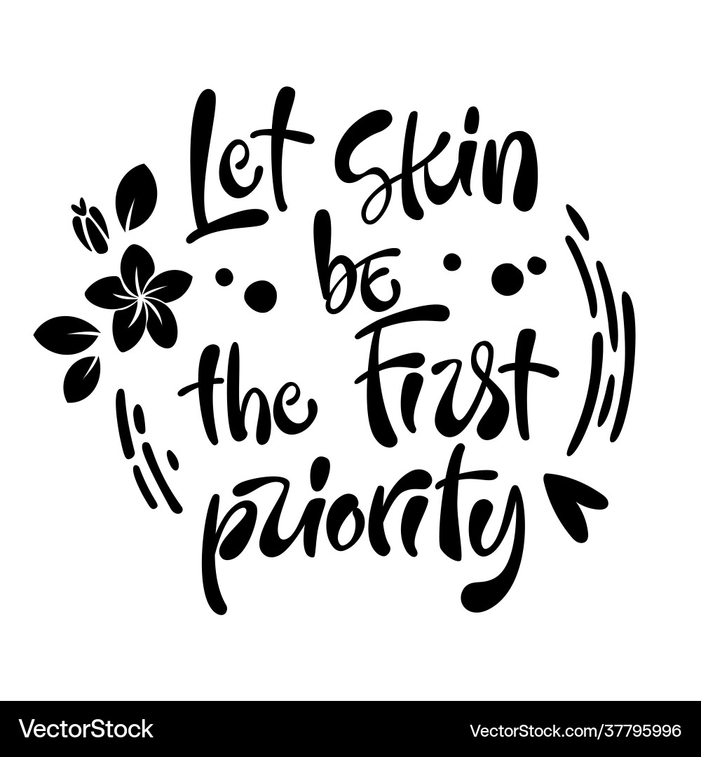 Let skin be first priority - hand drawn Royalty Free Vector
