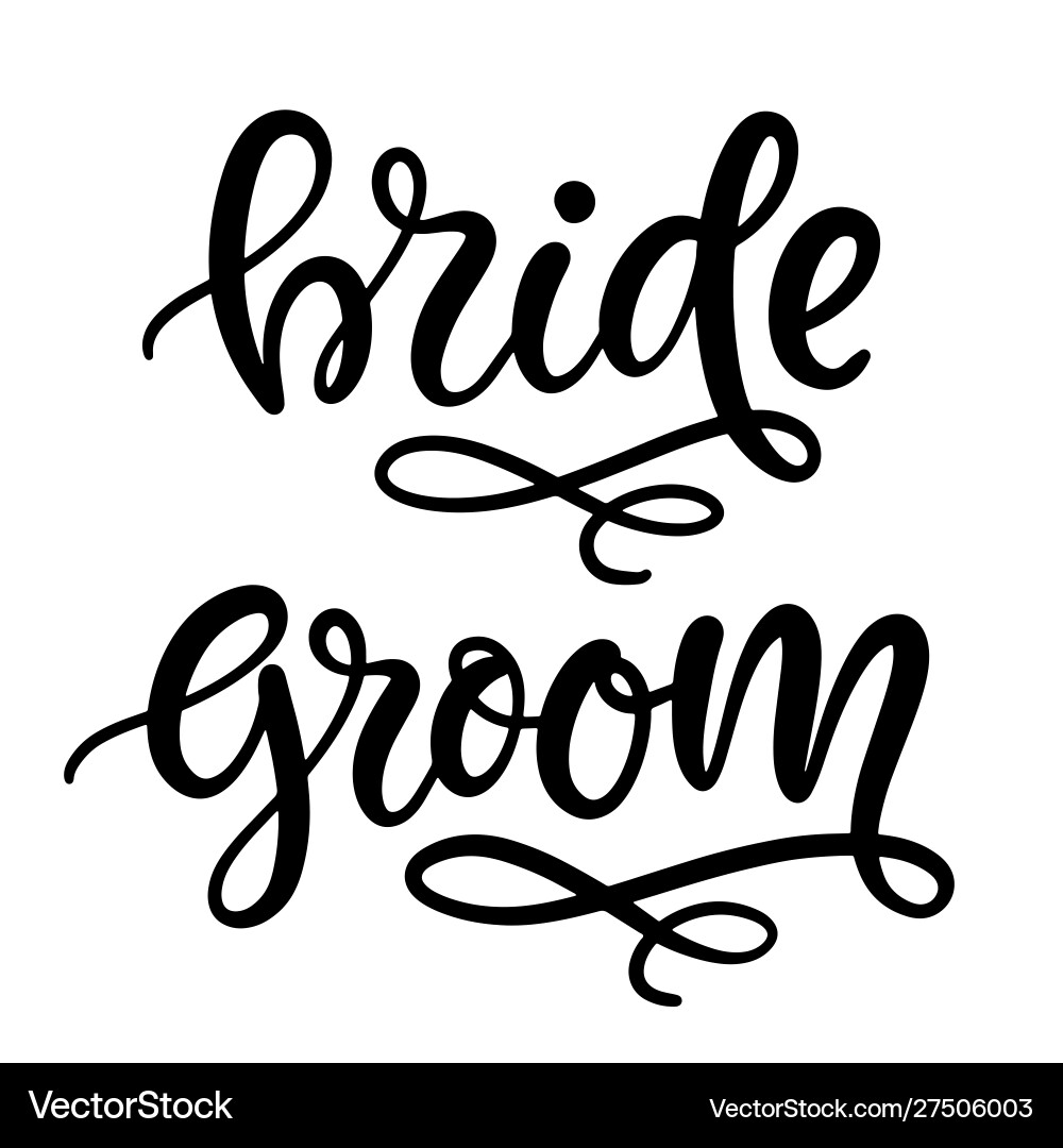 Bride groom lettering wedding modern calligraphy Vector Image