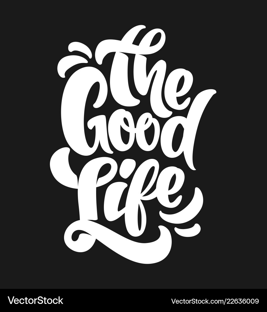 Good life typography t-shirt print design Vector Image