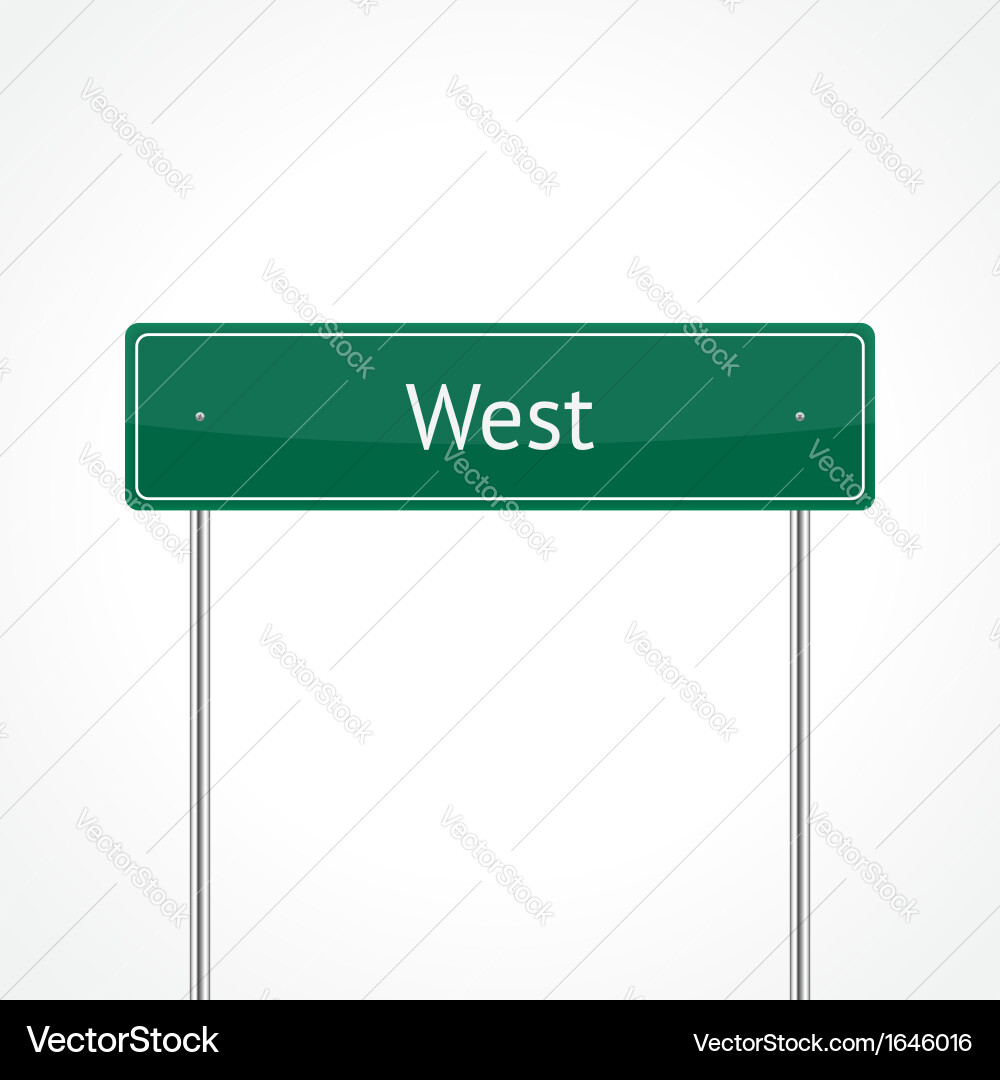 Green west traffic sign Royalty Free Vector Image