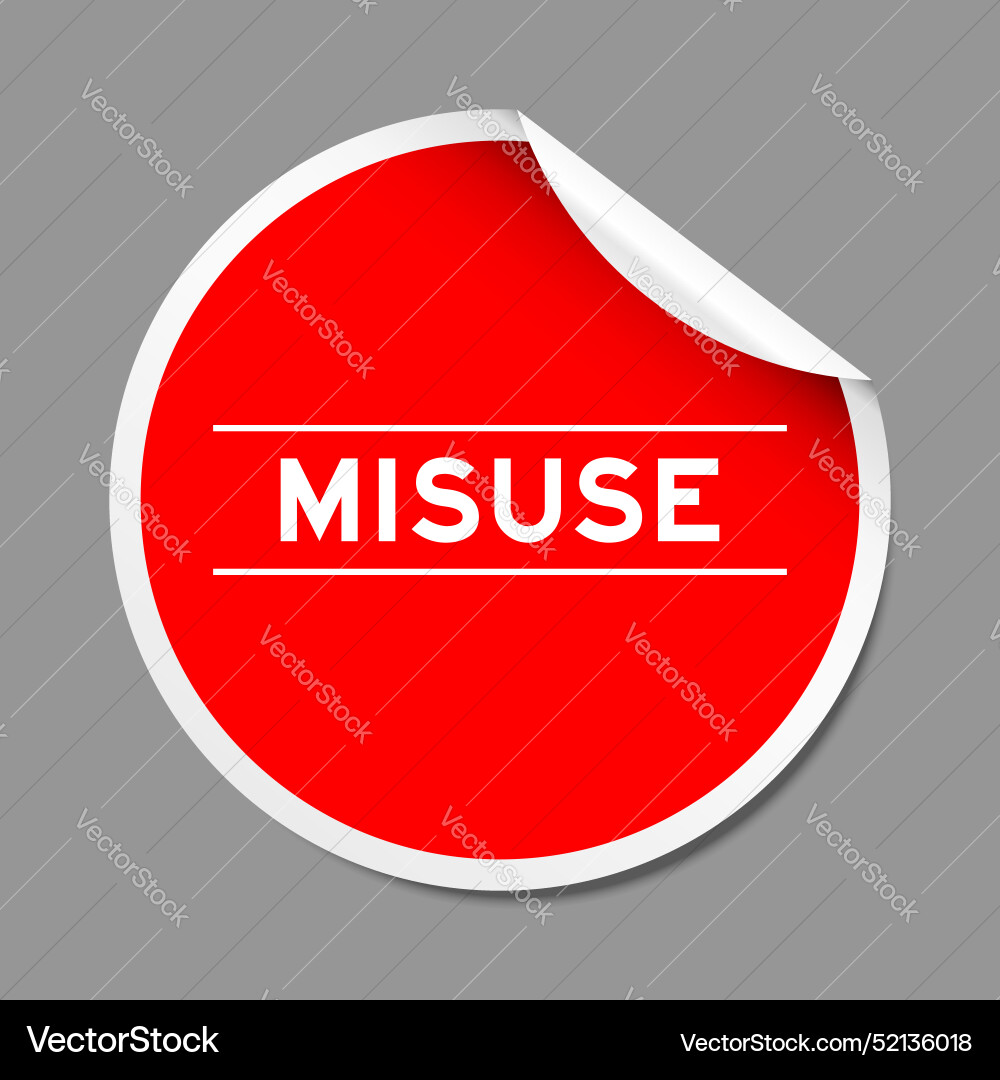 Red color peel sticker label with word misuse Vector Image