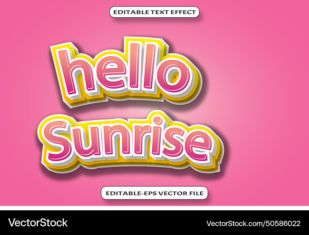 Hello sunrise ediatble text effect 3 d emboss Vector Image