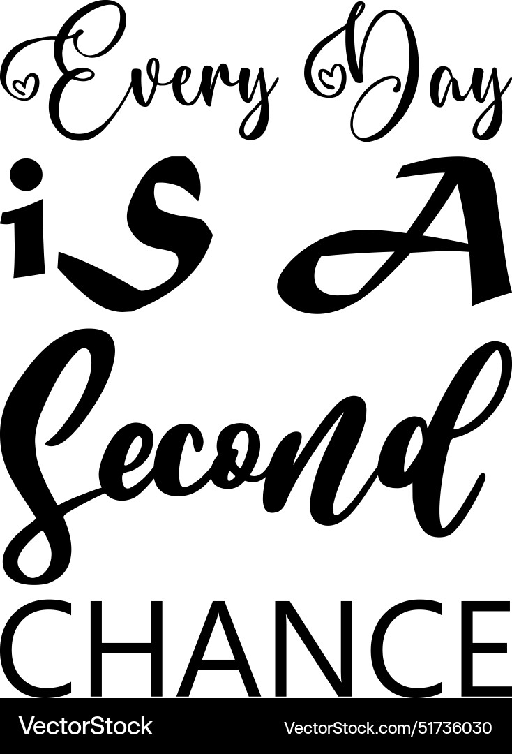 Everyday is a Second Chance Vector Images (14)