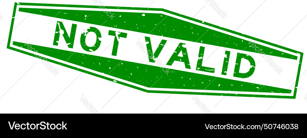 Grunge green not valid word hexagon rubber seal Vector Image