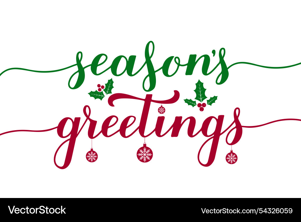 Seasons greetings calligraphy hand lettering Vector Image