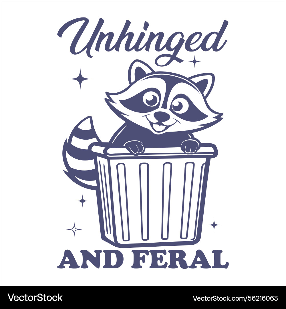Unhinged and feral Royalty Free Vector Image - VectorStock