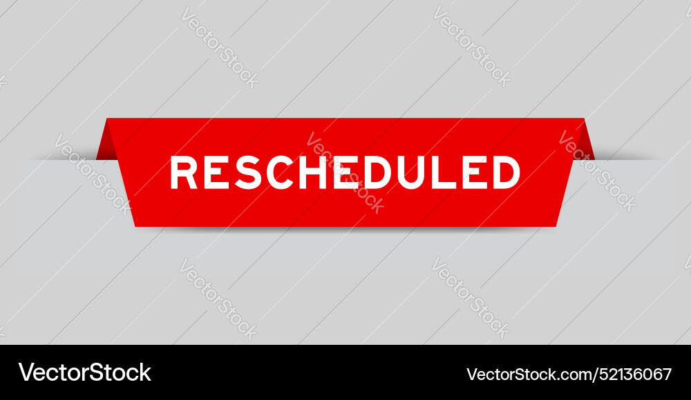 Red color inserted label with word rescheduled on Vector Image