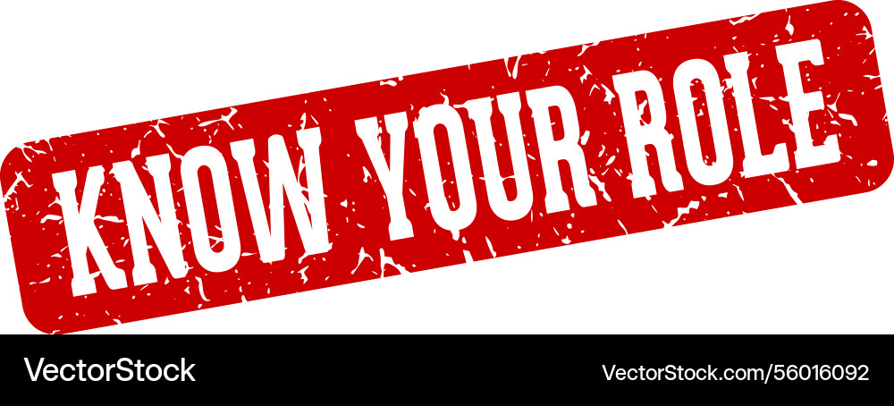 Know your role rectangular sign Royalty Free Vector Image