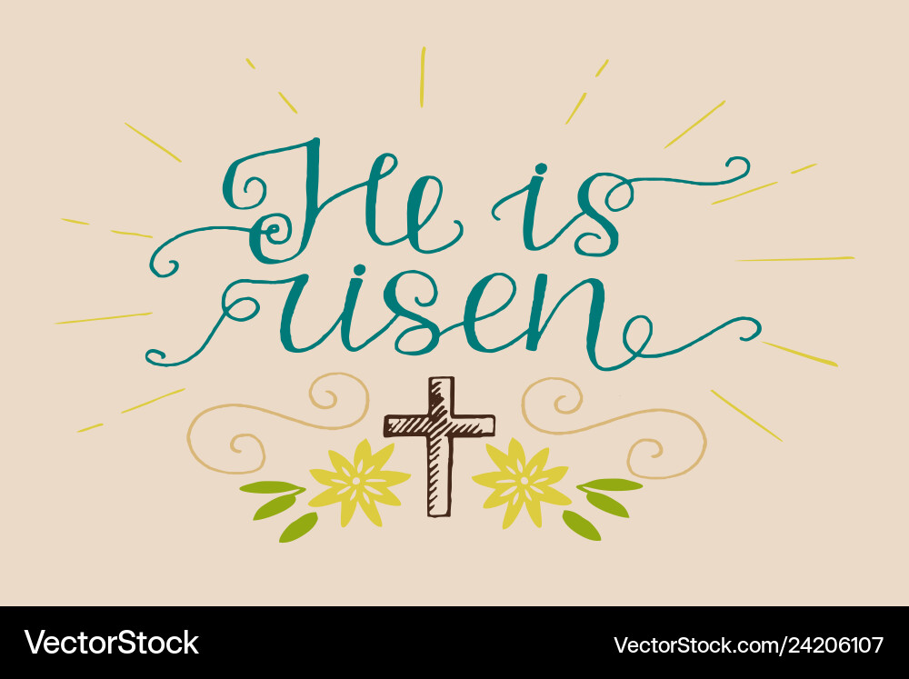 Hand lettering he is risen with a cross Royalty Free Vector