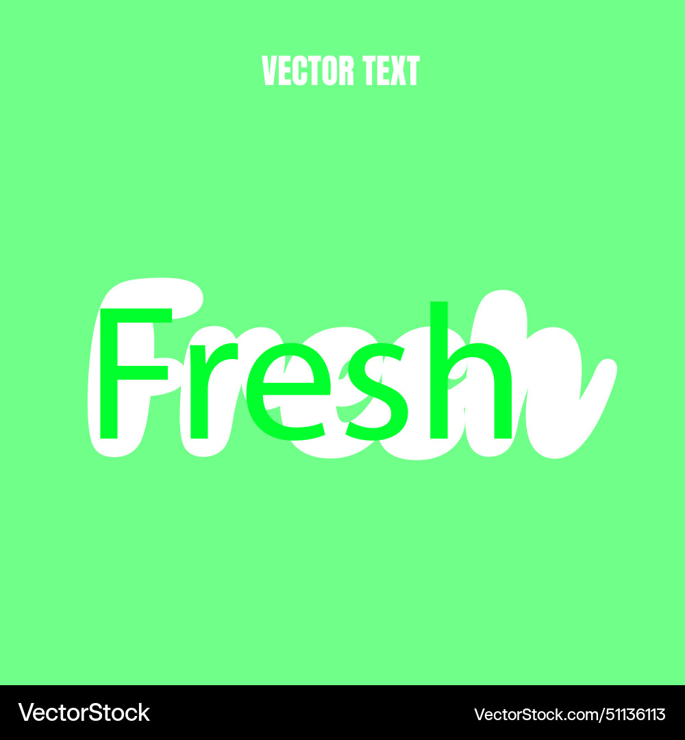 Fresh text effect Royalty Free Vector Image - VectorStock