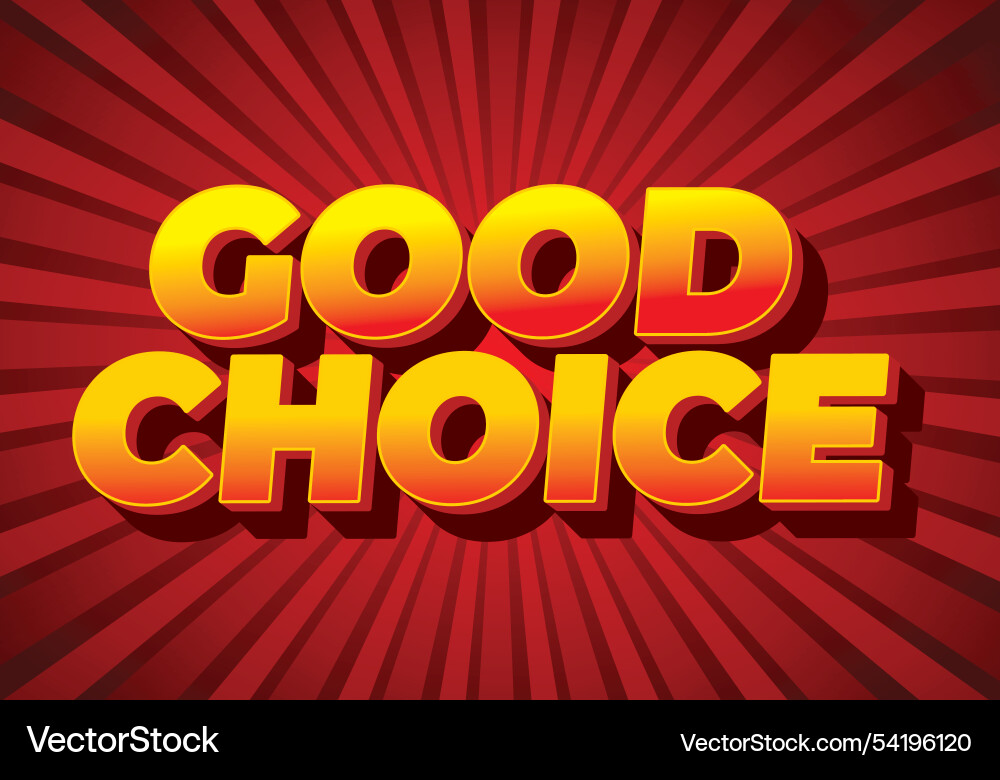 Good choice text effect with bold fonts Royalty Free Vector