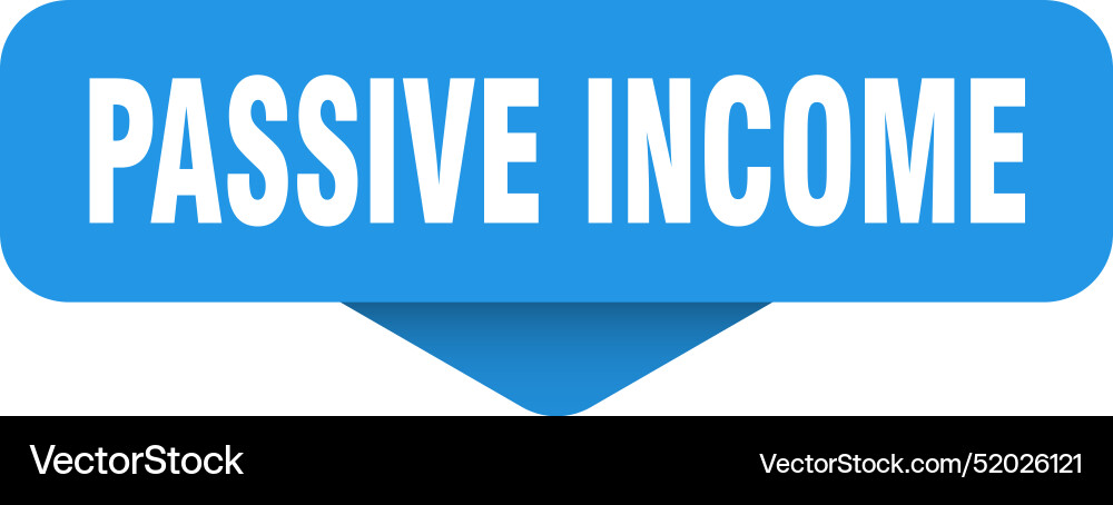 Passive income sticker sign Royalty Free Vector Image