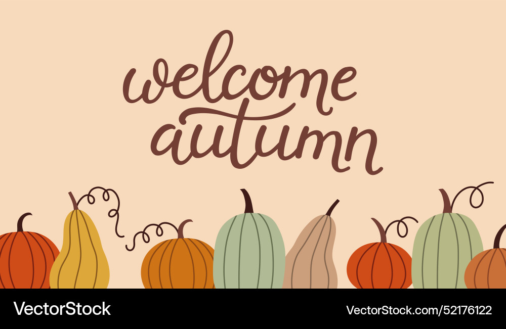 Hand drawn lettering welcome autumn banner fall Vector Image