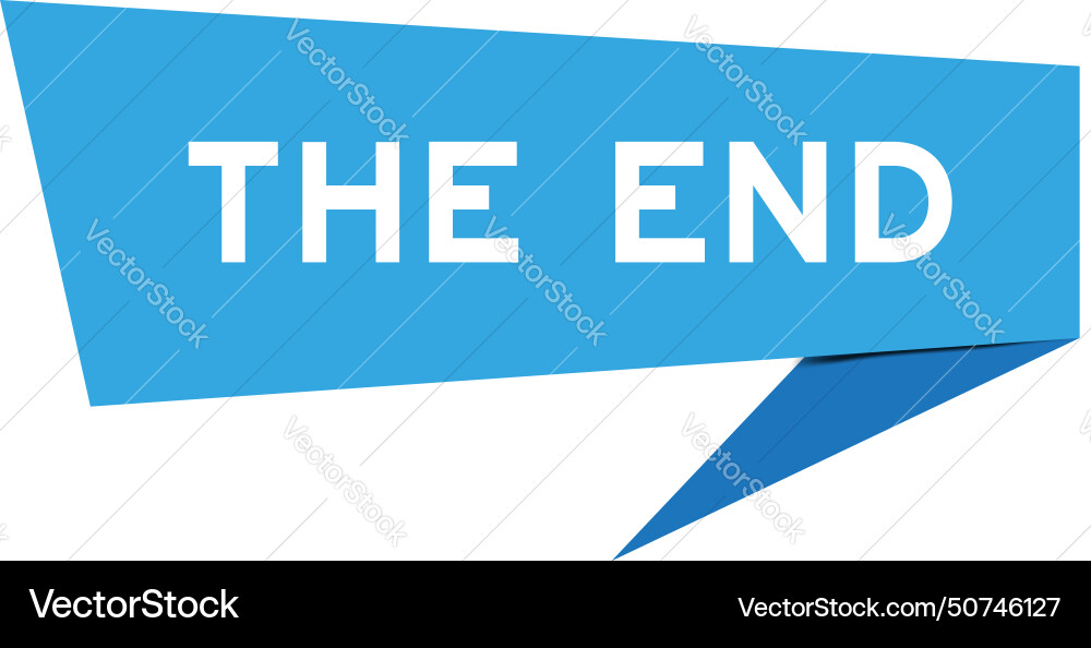 Blue color speech banner with word the end Vector Image