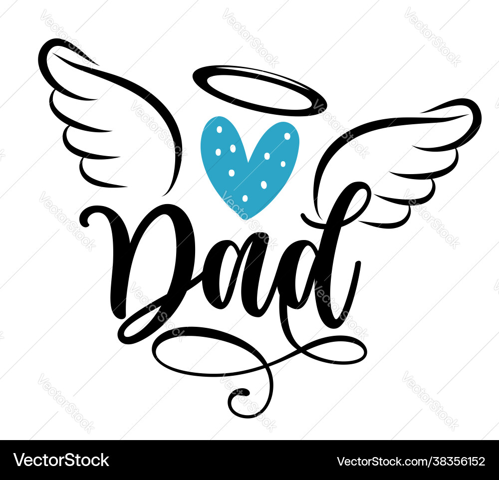 Angel dad - hand drawn beautiful memory phrase Vector Image
