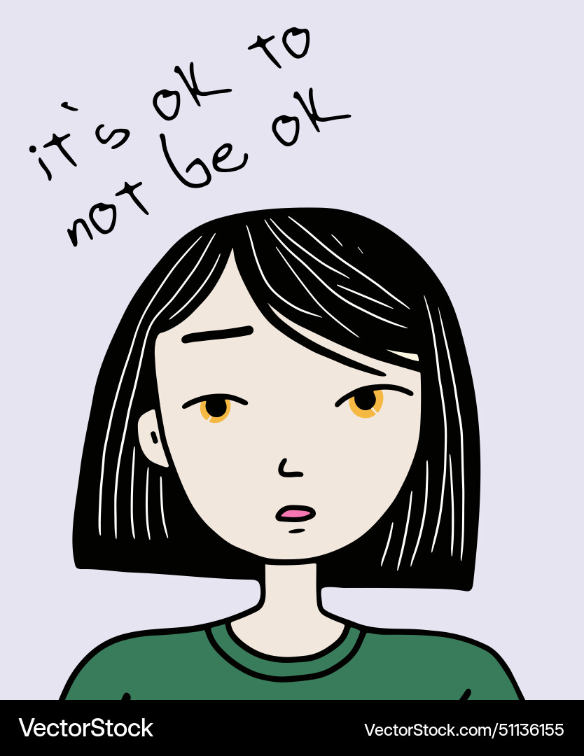 Poster with sad young woman and text - its ok Vector Image