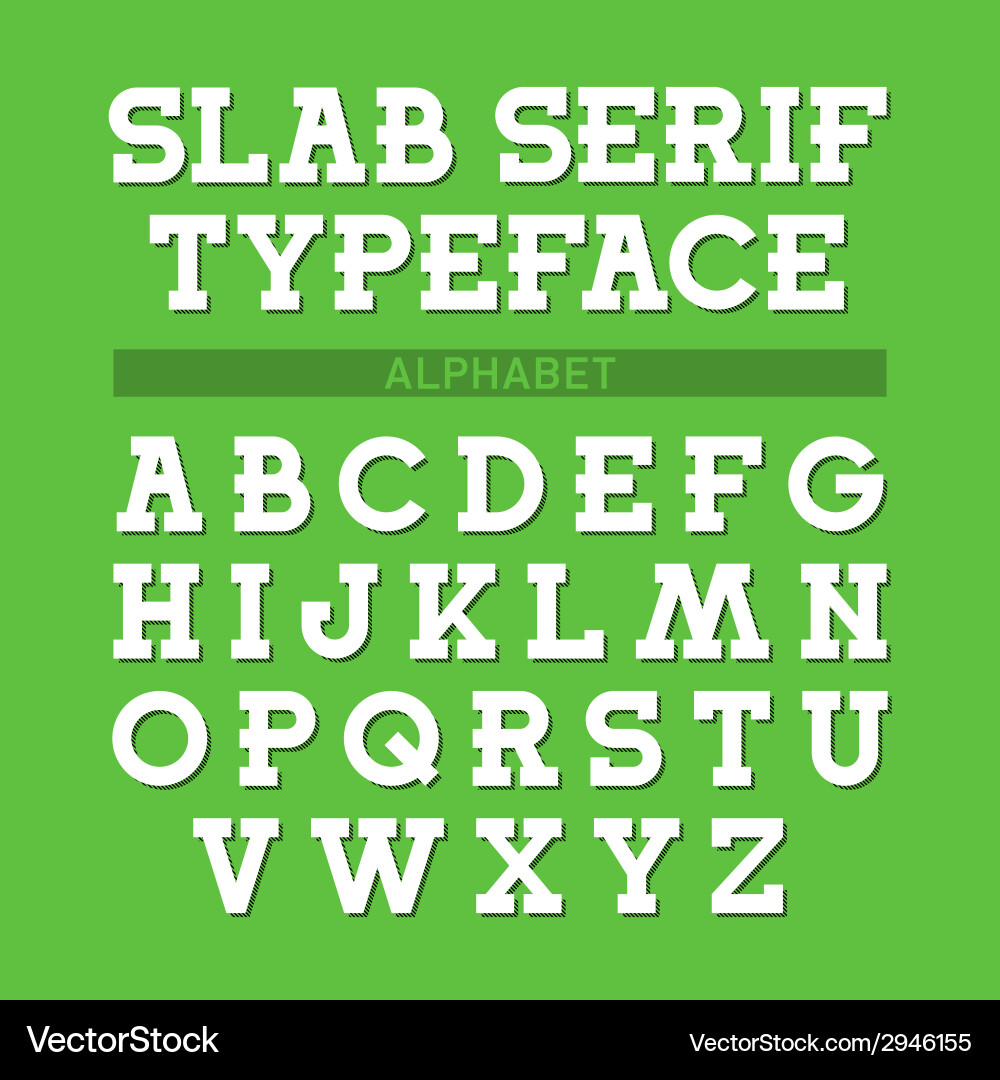 Slab serif typeface font alphabet Royalty Free Vector Image