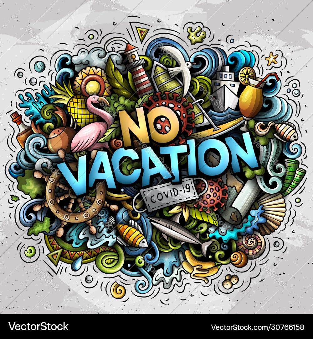 No vacation hand drawn cartoon doodles Royalty Free Vector