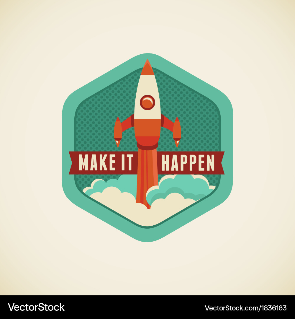 Make it happen Royalty Free Vector Image - VectorStock