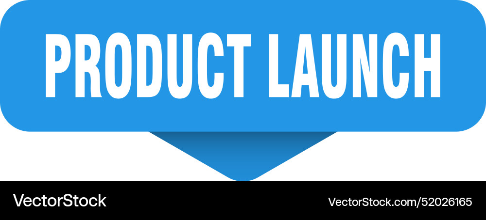 Product launch sticker sign Royalty Free Vector Image