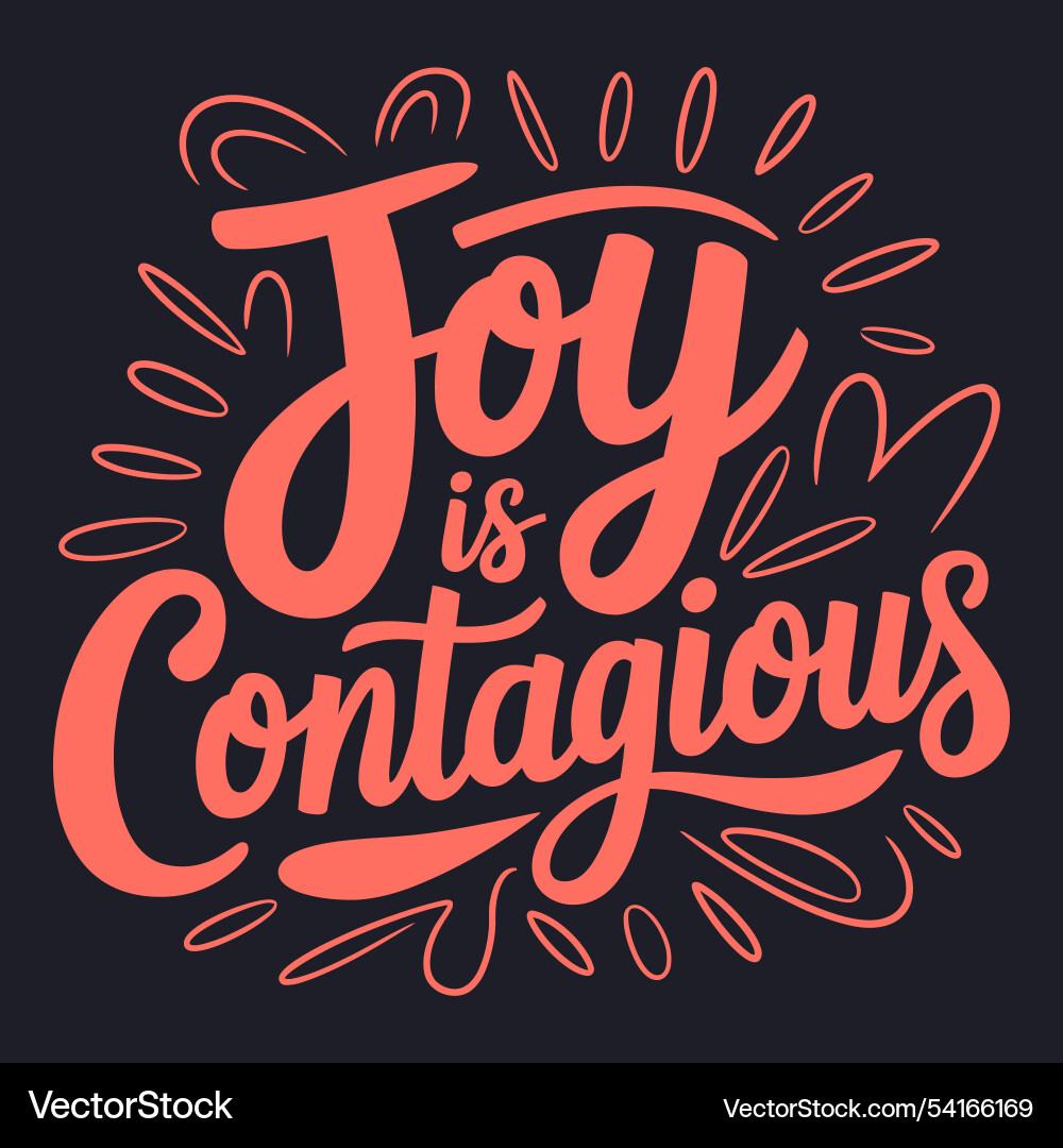 Joy is contagious - bright and uplifting Vector Image