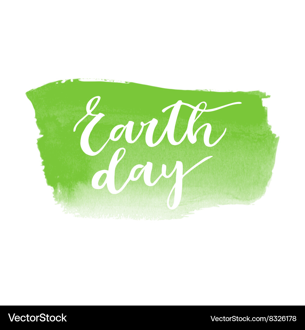 Earth day hand written inscription Royalty Free Vector Image