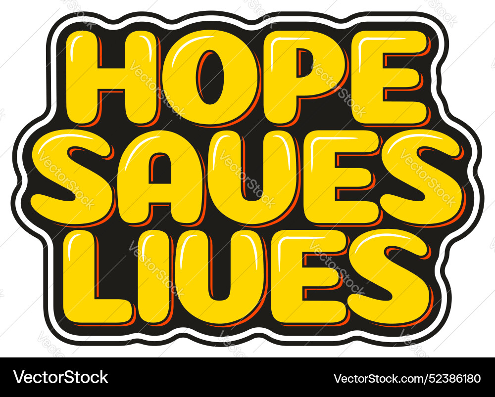 Hope saves lives lettering design Royalty Free Vector Image