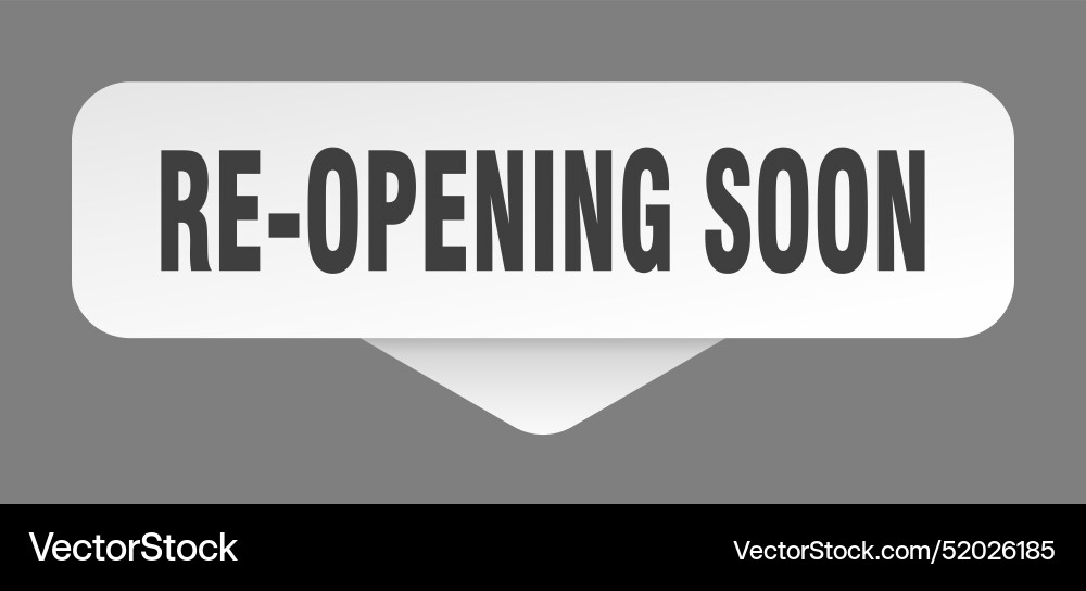 Re-opening soon sticker sign Royalty Free Vector Image