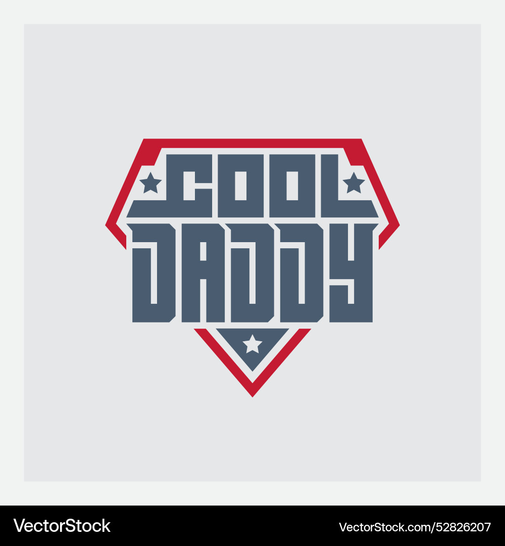 Cool daddy the ultimate fathers day gift for rad Vector Image