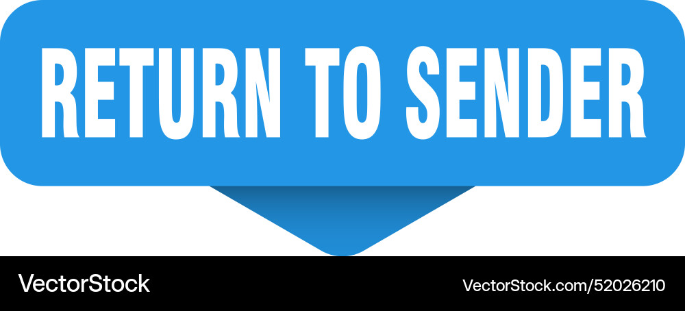 Return to sender sticker sign Royalty Free Vector Image