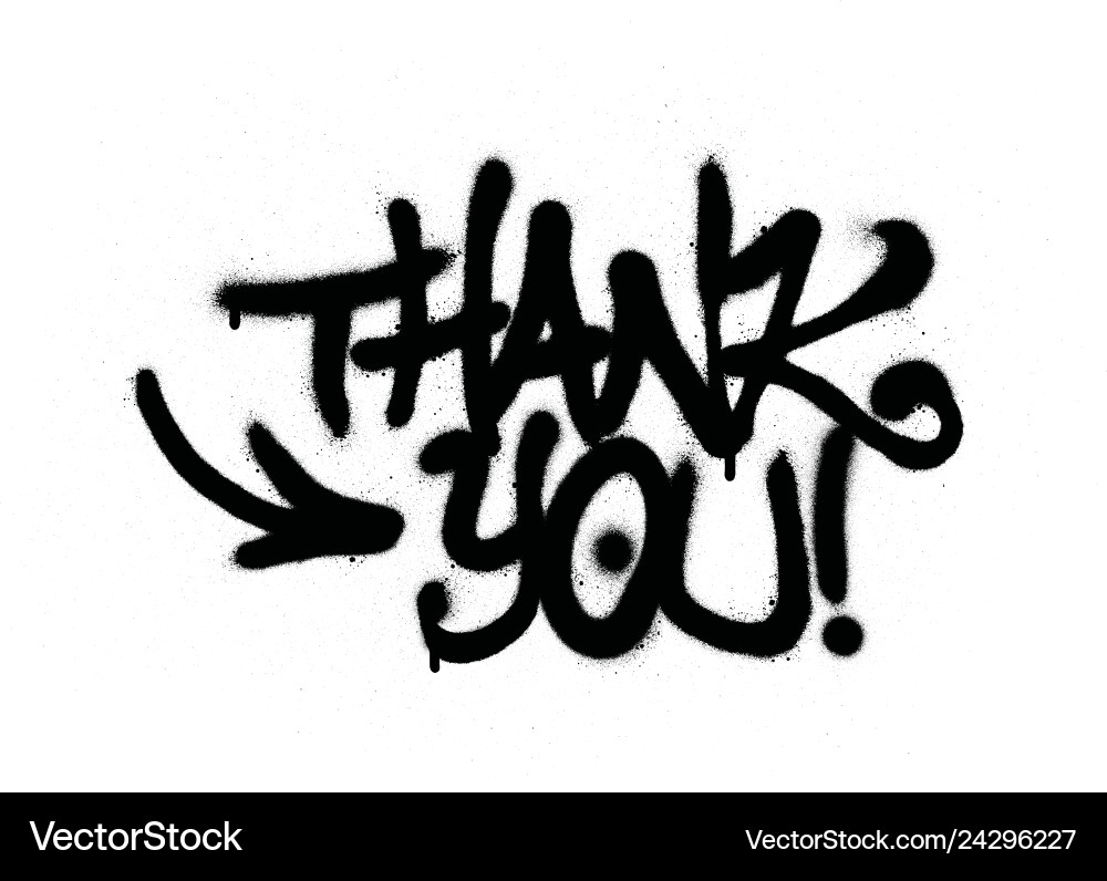 Graffiti thank you message sprayed in black Vector Image