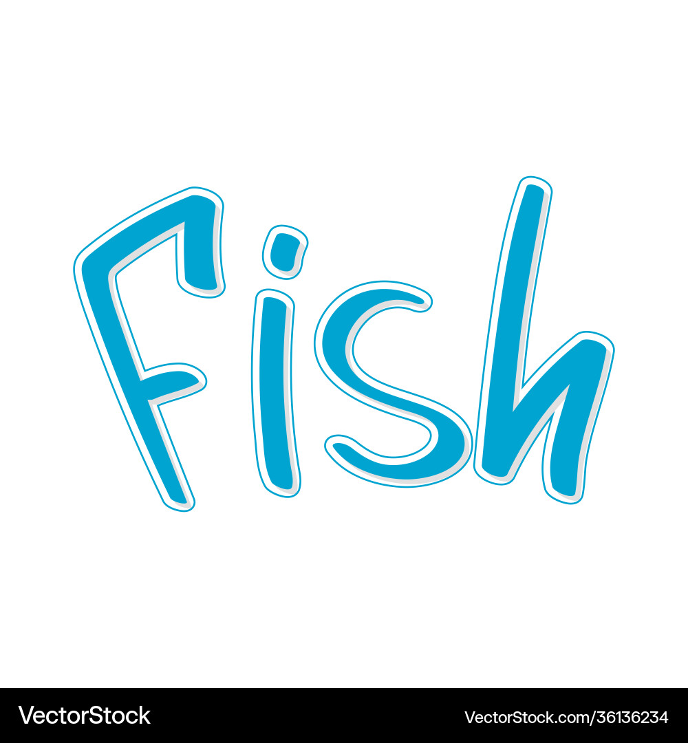Lettering word fish Royalty Free Vector Image - VectorStock
