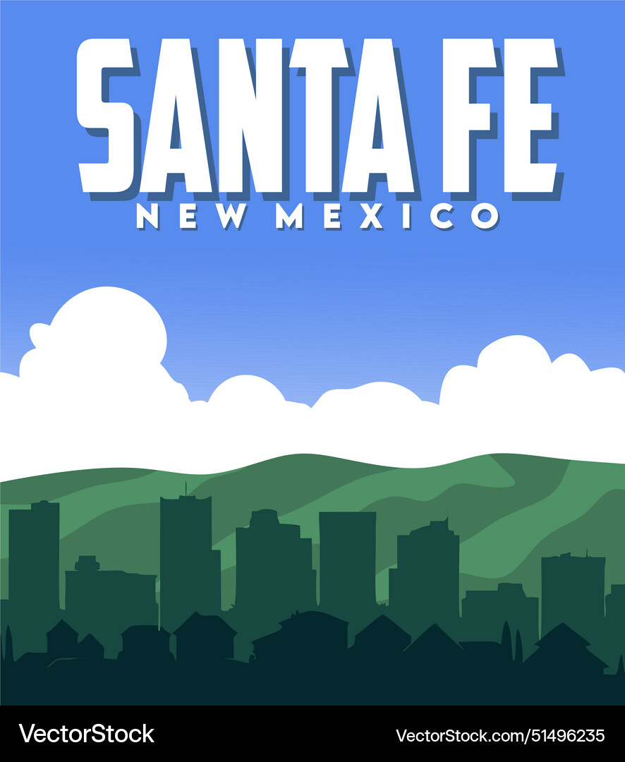 Santa fe new mexico with beautiful views Vector Image