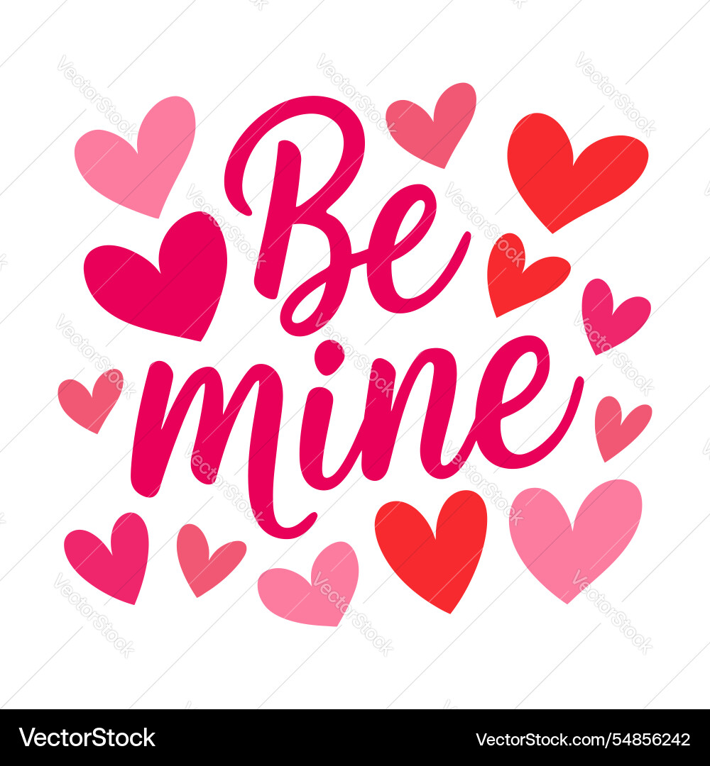 Valentines day-themed be mine text with hearts Vector Image