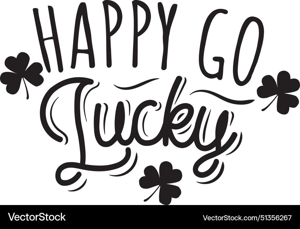 Happy go lucky design on white background Vector Image