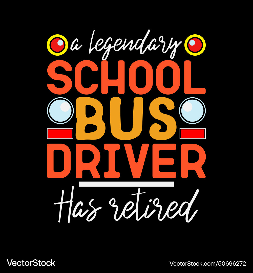 School Bus Retirement Operator Gift Royalty Free Vector