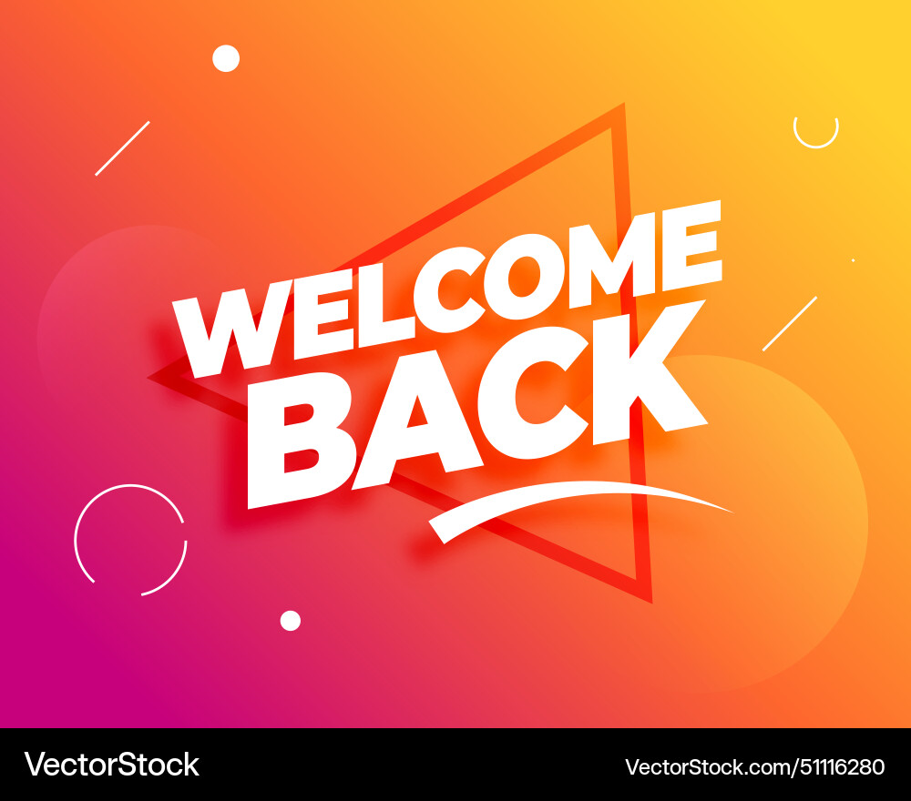 Trendy welcome back banner for rejoining the team Vector Image