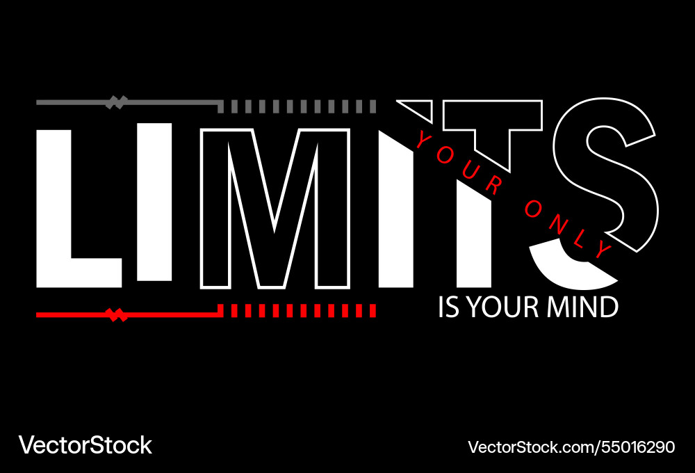 Your only limits is mind - t-shirt design Vector Image