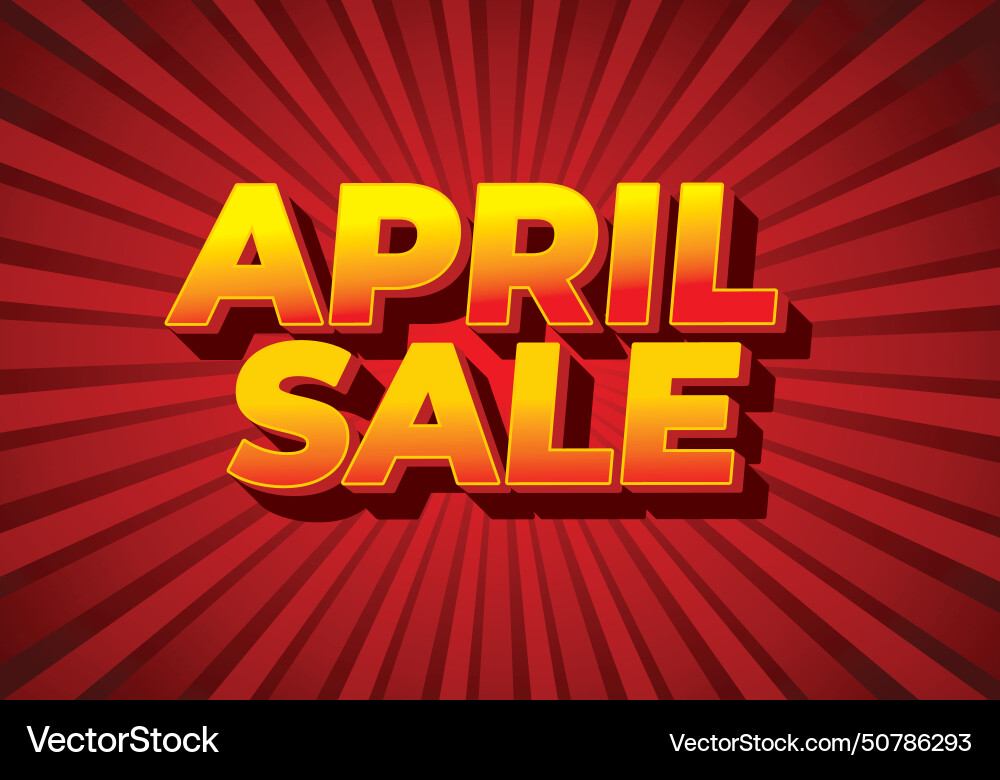 April sale text effect in 3 dimension style Vector Image