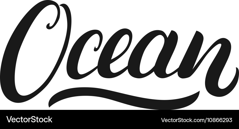 Ocean hand written calligraphy lettering for card Vector Image
