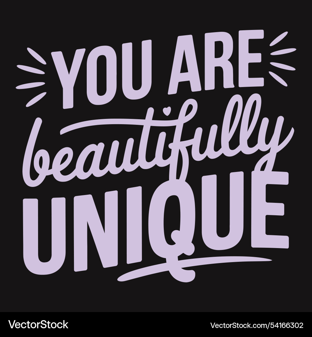 You are beautifully unique embrace Royalty Free Vector Image