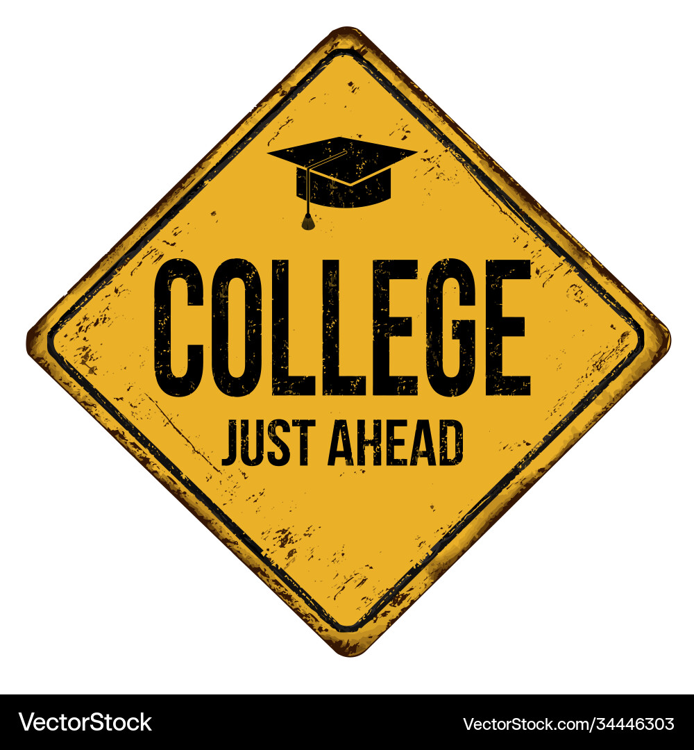 College vintage rusty metal sign Royalty Free Vector Image
